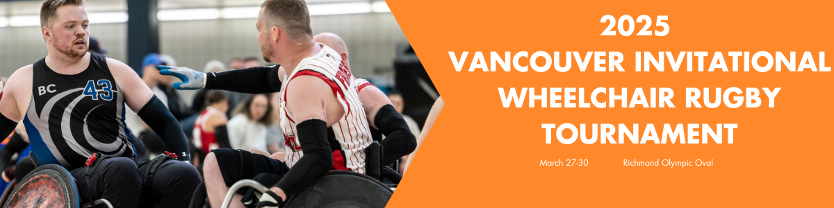 25th Vancouver Invitational - March 27-30 2025 - Wheelchair Rugby at ...